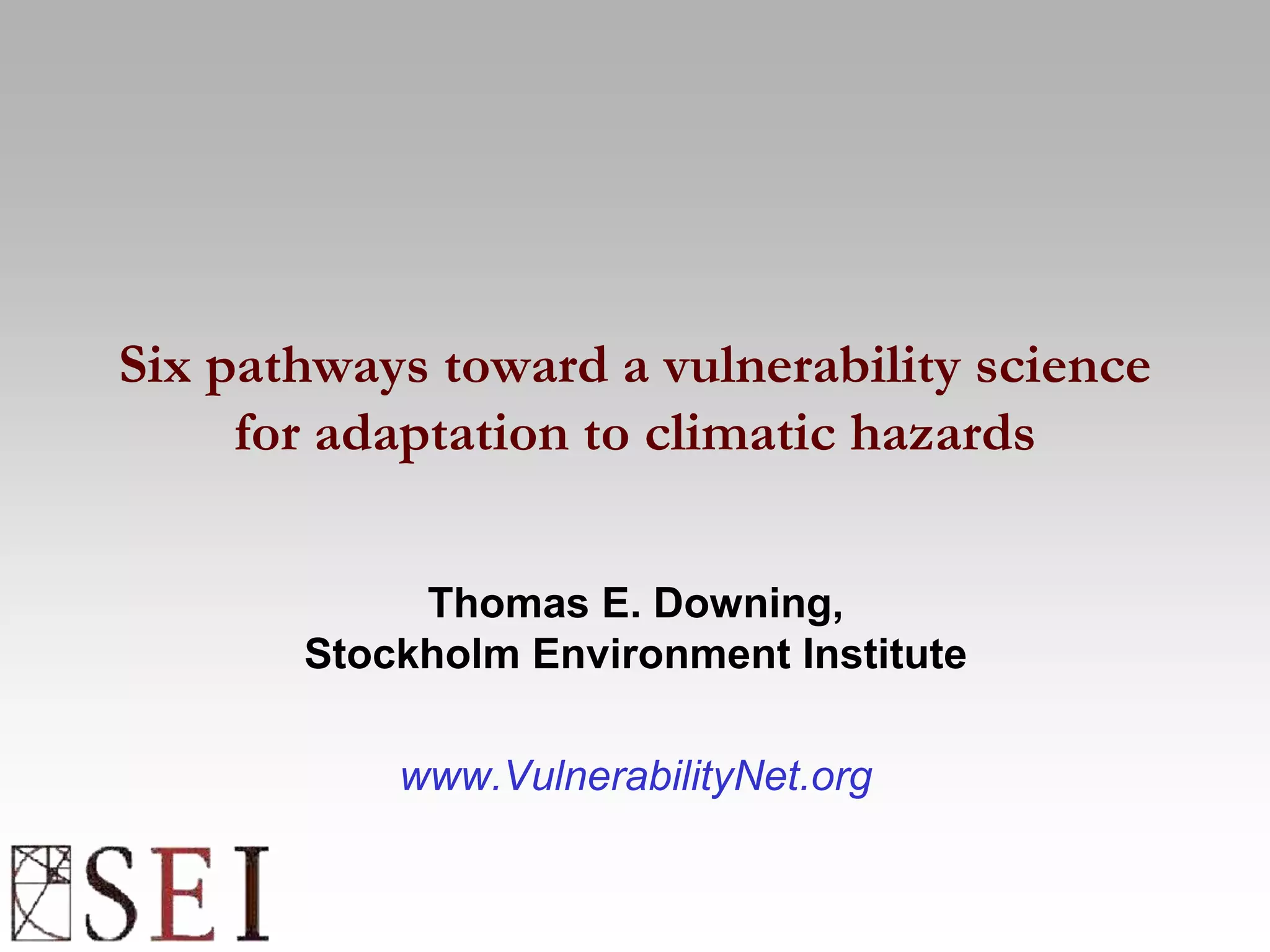 Six pathways toward vulnerability science for climate adaptation | PPT