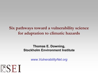 Six pathways toward vulnerability science for climate adaptation | PPT