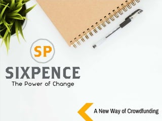Sixpence - Power of change | PPT