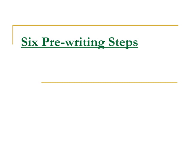 Six pre writing steps | PPT | Homework and Study | Education
