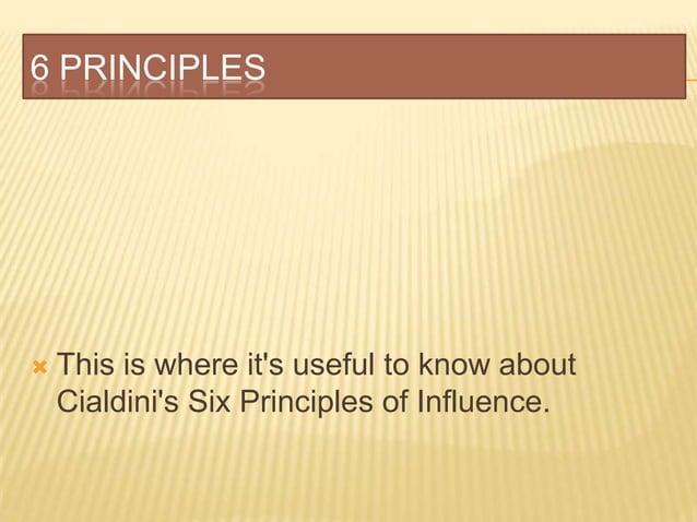 Six principles of influence | PPTX | Business and Finance