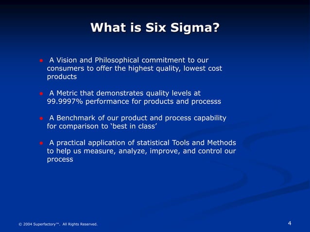 What is Six Sigma? Phases of Six Sigma. Define; Measure; Evaluate ...