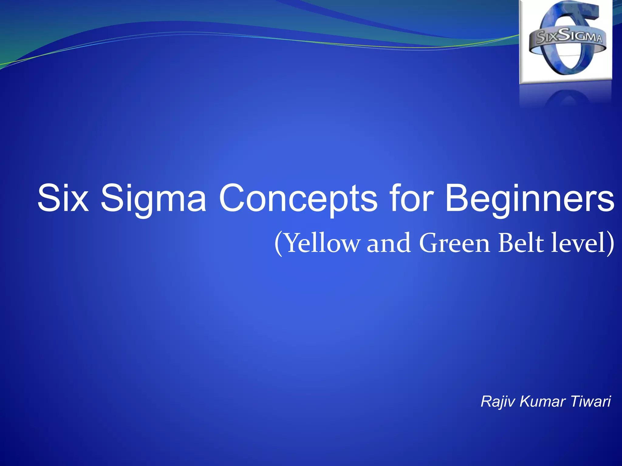 Six Sigma for Beginners- Yellow and Green Belt | PPT