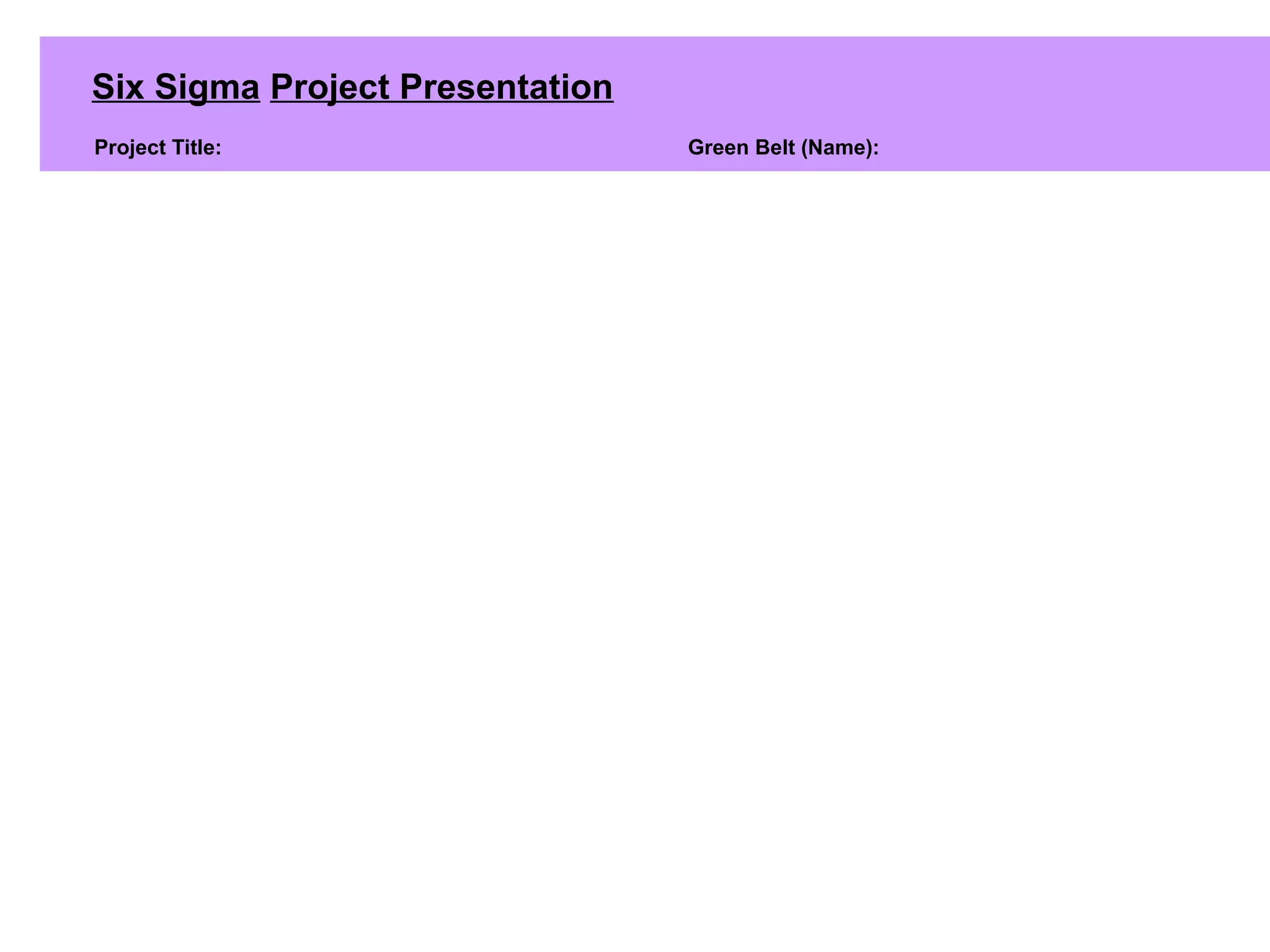 Six sigma green belt project template | PPT