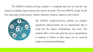 Six sigma problem solving | PPTX
