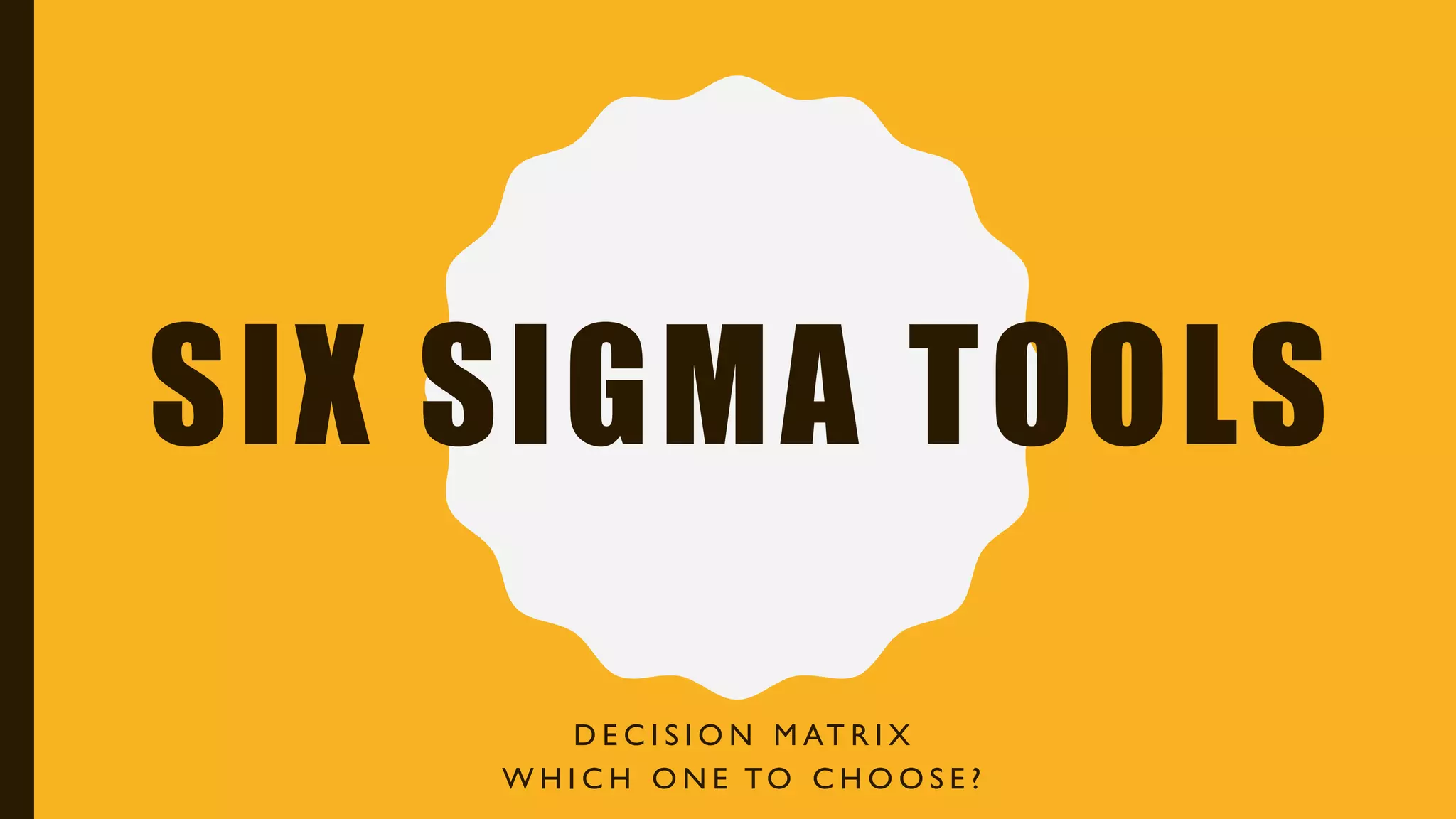 Six sigma Tools: Decision Matrix | PDF