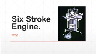 sixstroke ; engine.pptx