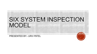 SIX SYSTEM INSPECTION MODEL.pptx