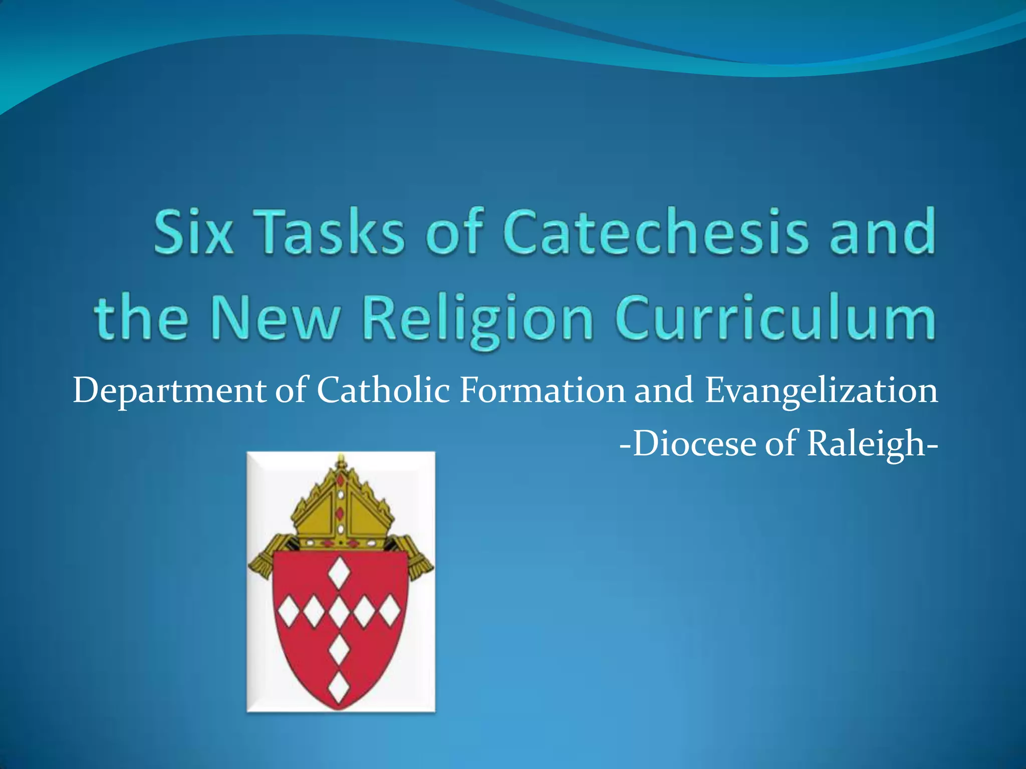 6 Tasks of Catechesis and the New Religion Curriculum | PDF