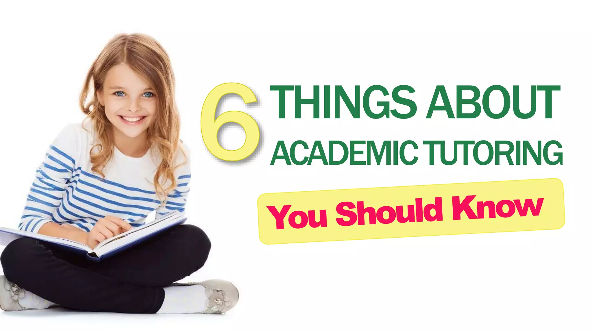 Six Things About Academic Tutoring You Should Know | PPT
