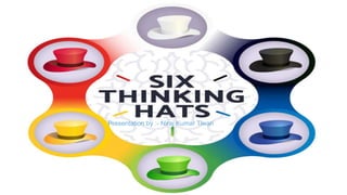 Six Thinking Hats - A Summary | PPTX