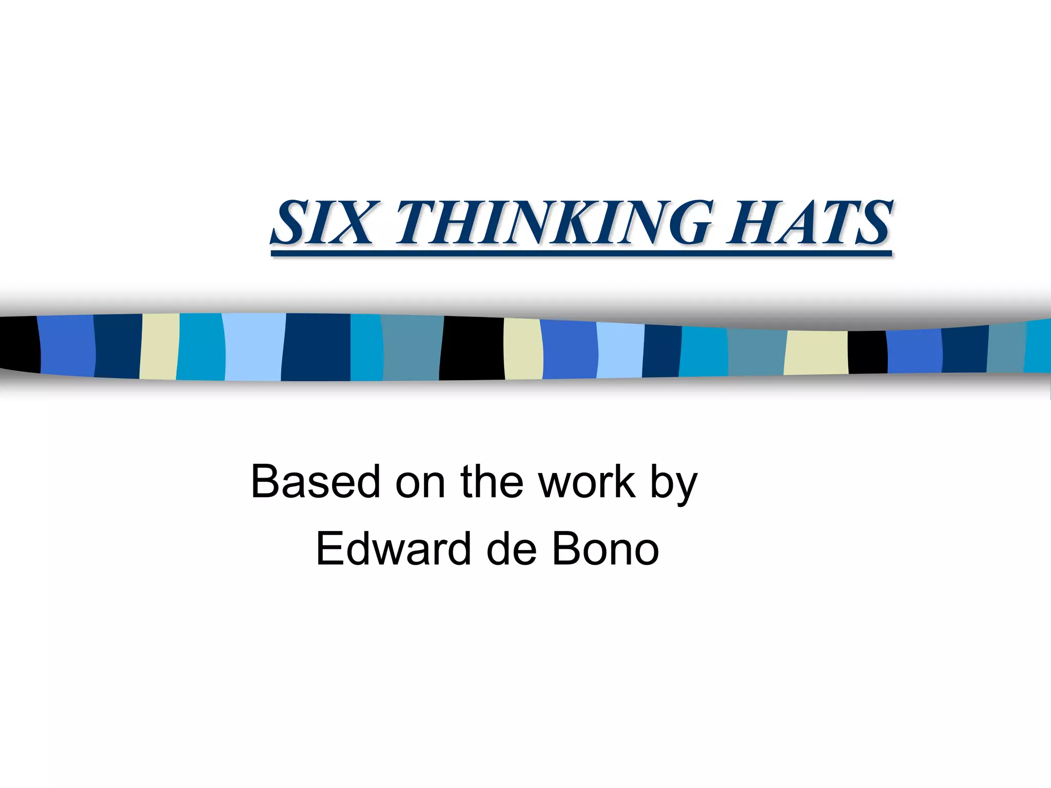 Six thinking hats.ppt