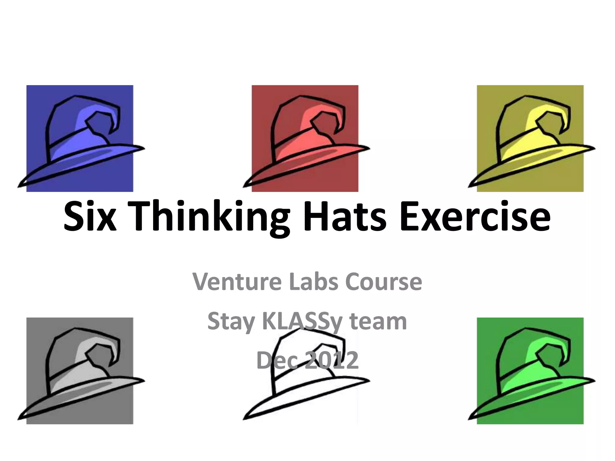 Six thinking hats exercise | PPTX