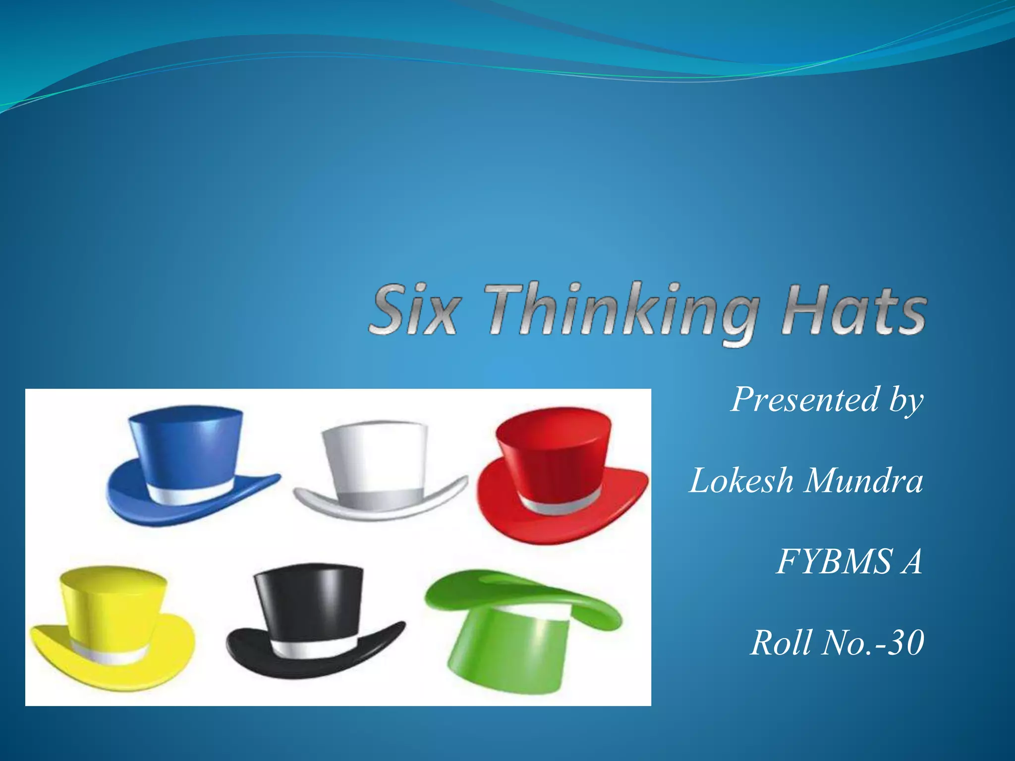 Six thinking hats final ppt | PPT