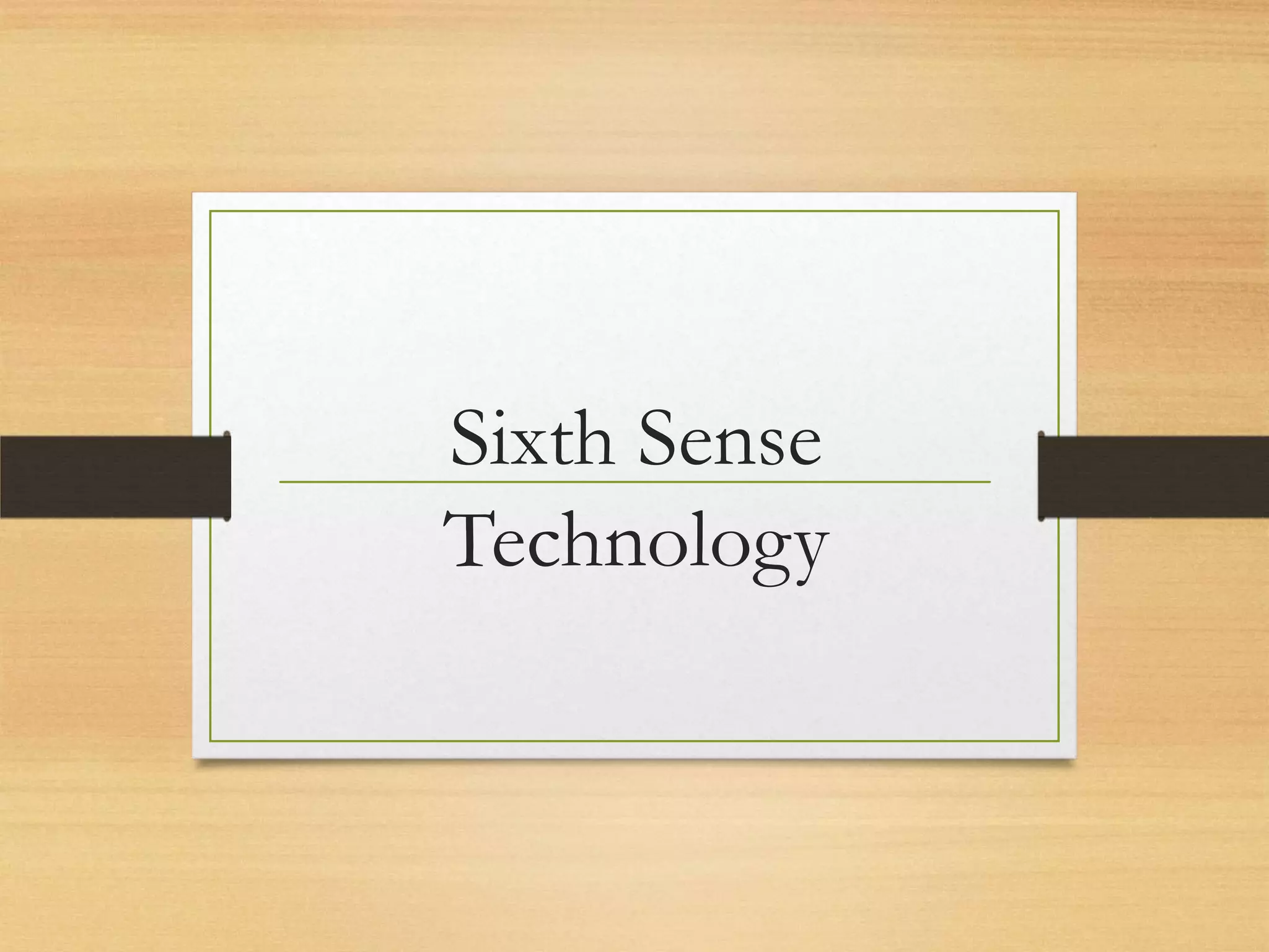 Sixth Sense Technology | PPT