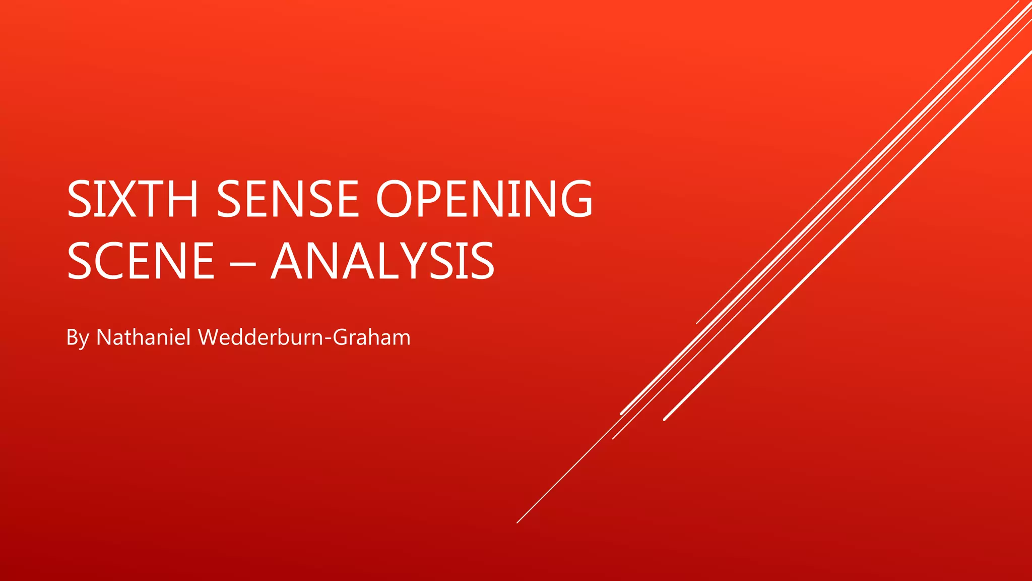 Sixth sense opening scene – analysis | PPTX | Movies | Entertainment