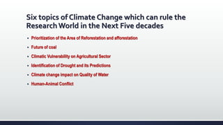 Six topics of climate change which can rule the Research World | PPT
