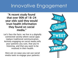 Six way to engage your patients with Social Media Marketing | PPT