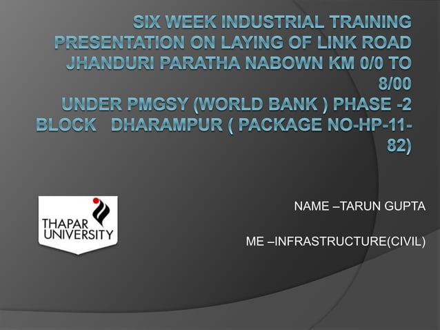 Six week industrial training presentation BY GUPTA TARUN | PPT