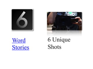 Six words, six shots | PPTX