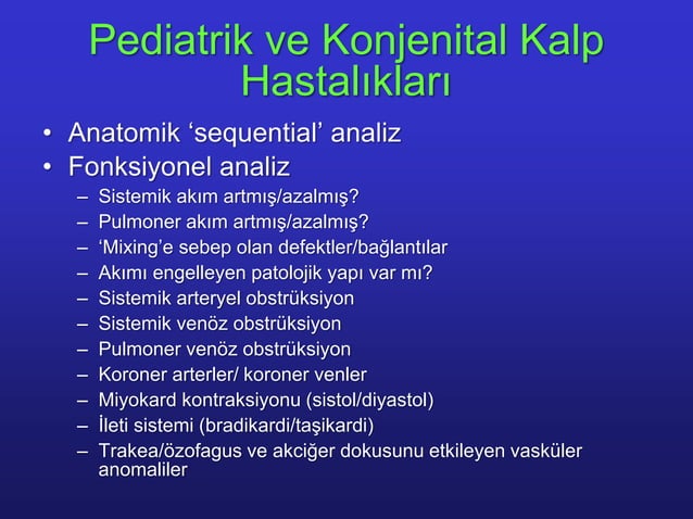 Siyanotik kongenital kalp hastaliklari genel tanimlar dr. yusuf kenan ...