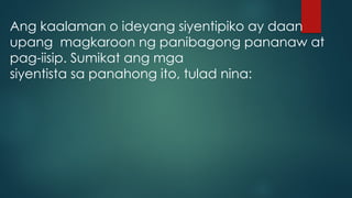 SIYENTIPIKO.ARALING PANLIPUANN GRADE 8 HERApptx | PPTX