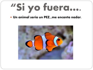 Si yo fuera..... | PPTX