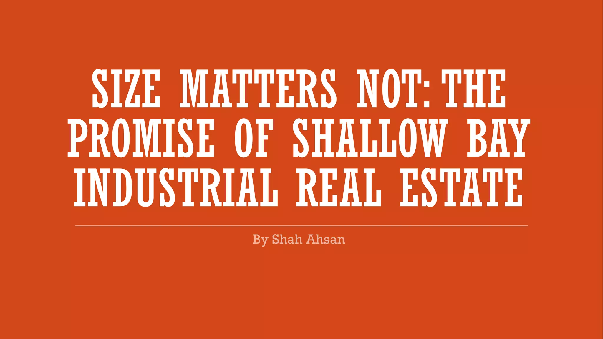 Size Matters Not: The Promise of Shallow Bay Industrial Real Estate | PDF