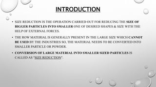 SIZE REDUCTION AND FACTORS AFFECTING SIZE REDUCTION IN PHARMACEUTICAL ...
