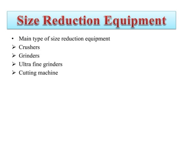 Size reduction equipments | PPTX | Physics | Science