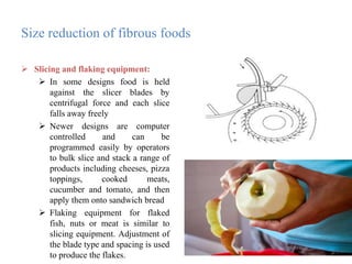 Size reduction: Size Reduction Of Fibrous Foods | PPTX