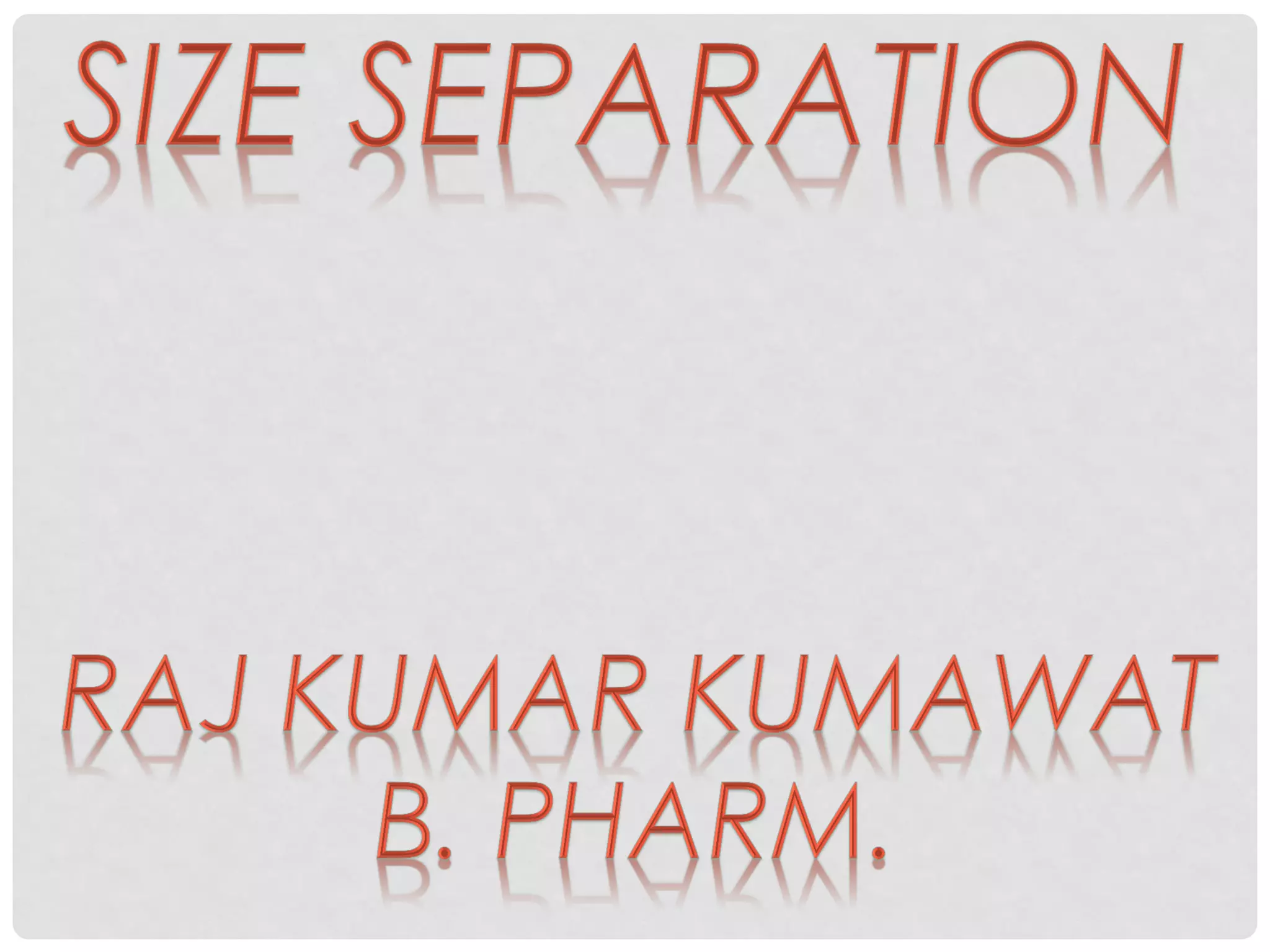 Size separation, Size separation topic for pharma students ...