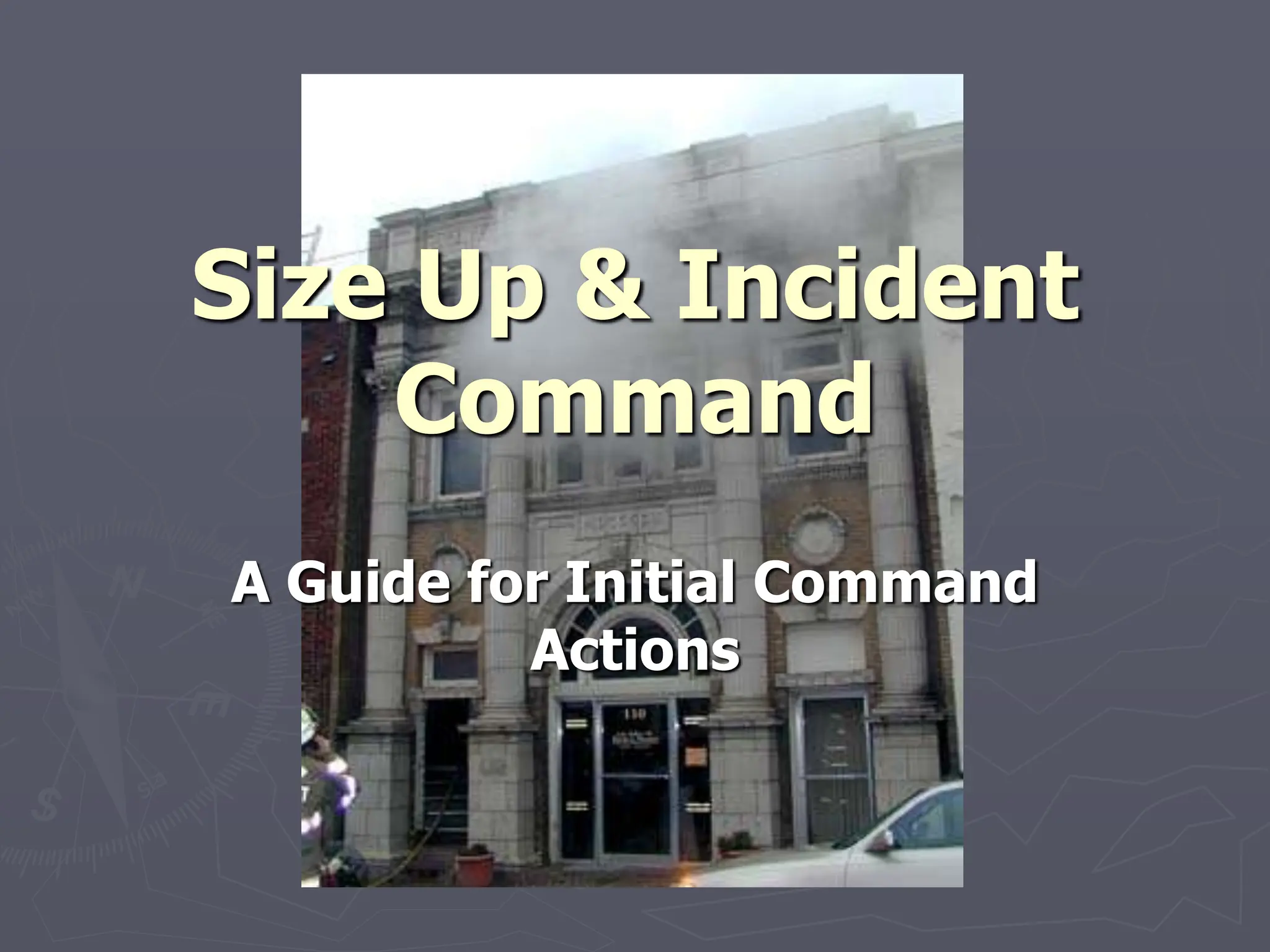 Scene Size up & Incident Command Power point | PPT