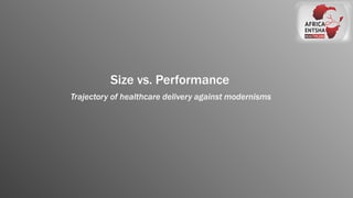 Size vs performance: Trajectory of Healthcare Delivery Infrastructure ...