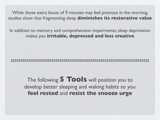 Stop Pressing Snooze! Digital, Physical, Social Techonologies that help ...