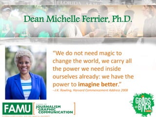 Grads are Back! FAMU School of Journalism & Graphic Communication ...