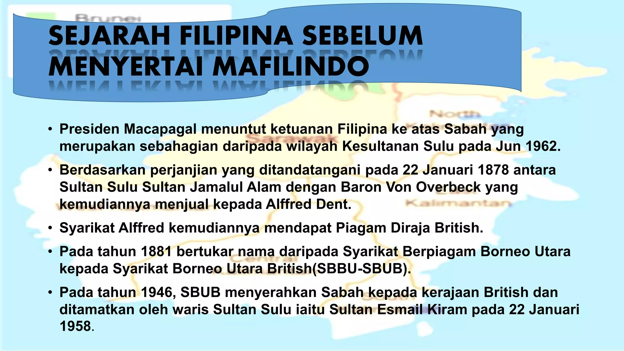 MAPHILINDO ( MALAYSIA - FILIPINA - INDONESIA ) | PPTX