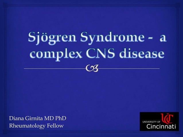 Sjogren Syndrome- a complex CNS disease | PPT
