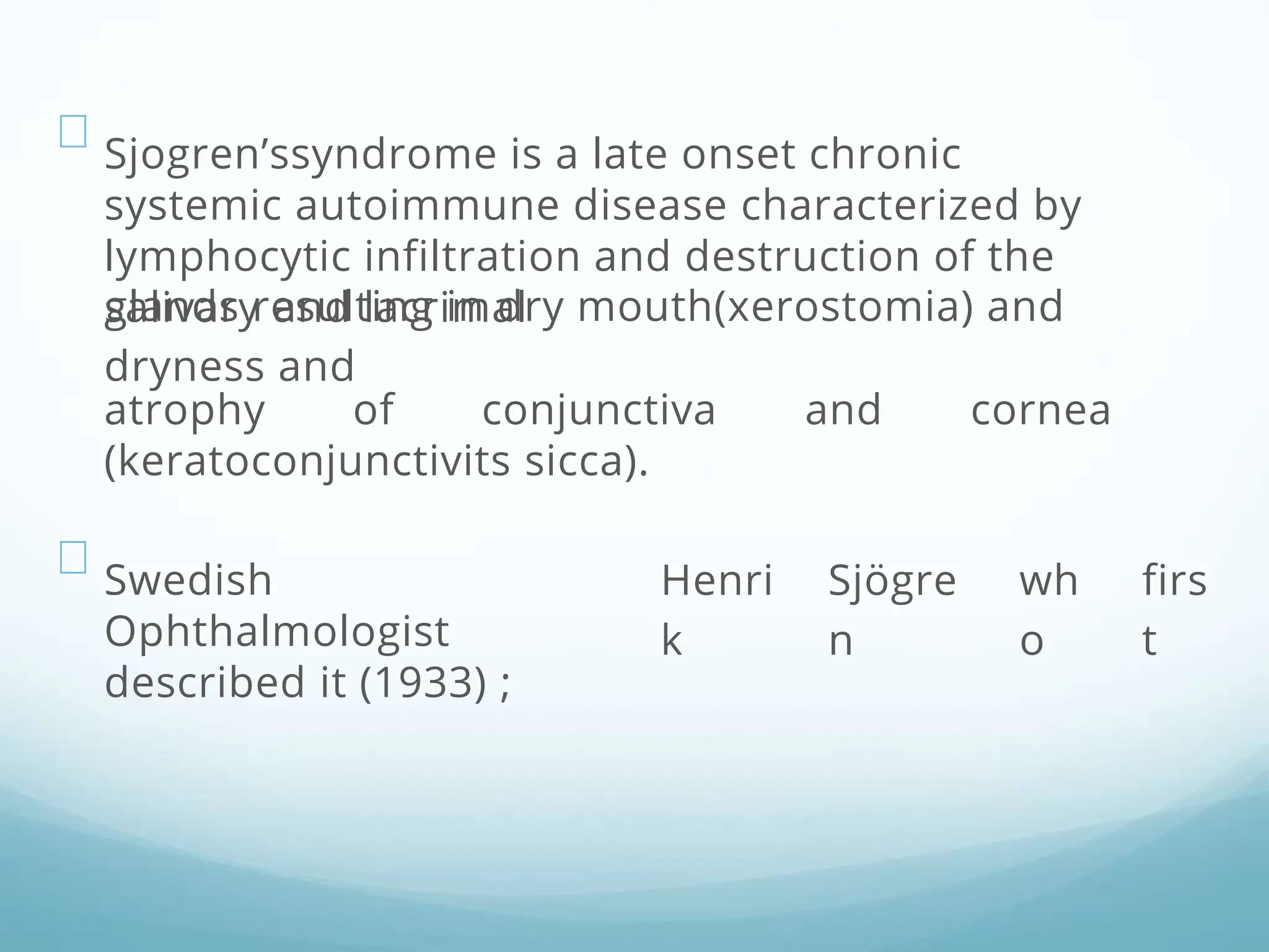 sjogren's syndrome clinical features,diagnosis,management | PPTX