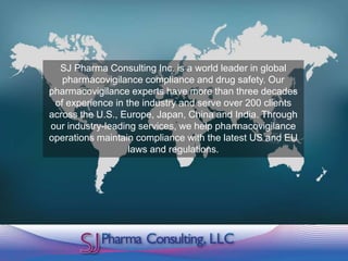 Pharmacovigilance Consulting Services with SJ Pharma Consulting | PPTX