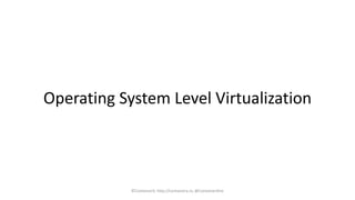 Building Infrastructure with Containers (SJSU Talk) | PPT