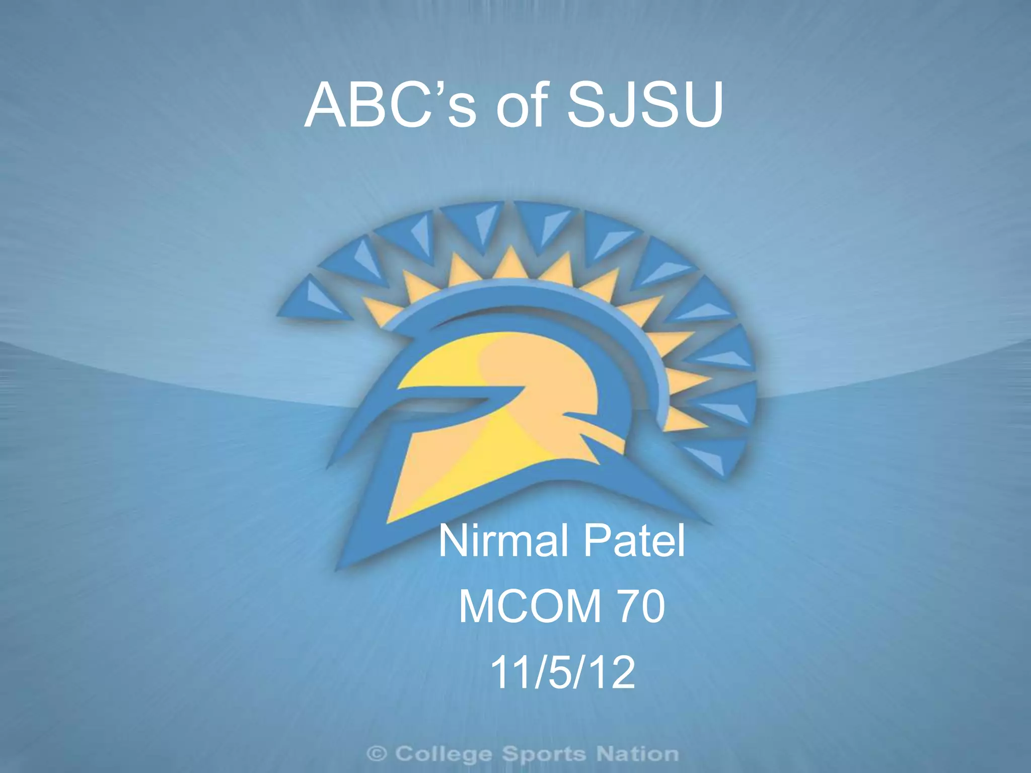 ABC's of SJSU - Nirmal Patel | PPT