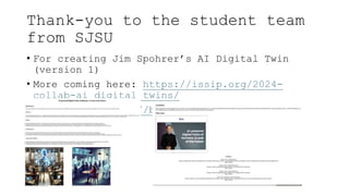 SJSU Students AI Digital Twin of Jim Spohrer 20240506 v2.pptx
