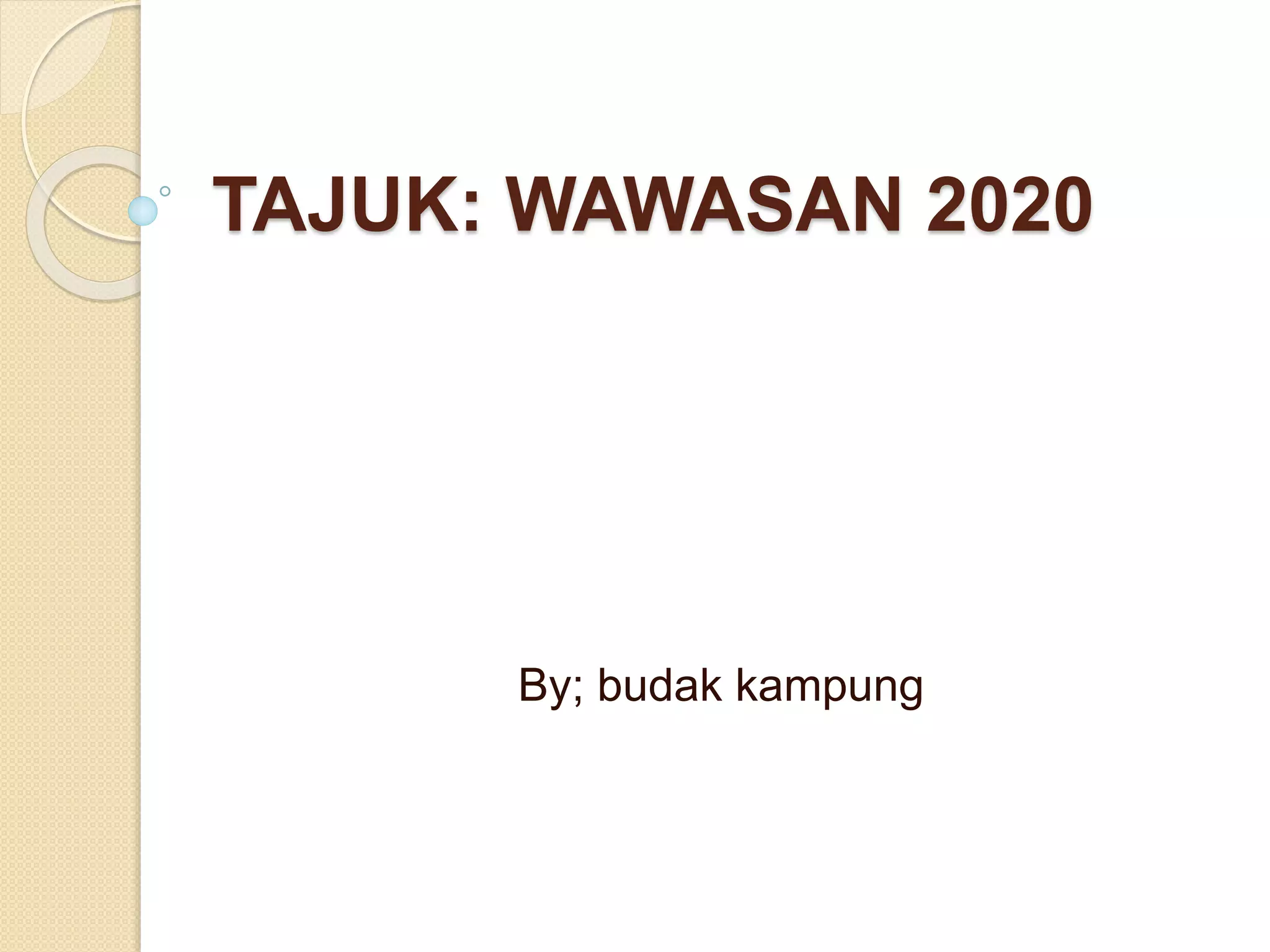 Sejarah wawasan 2020 | PPTX