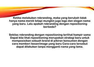 Rebrandingvs Reposition | PPT