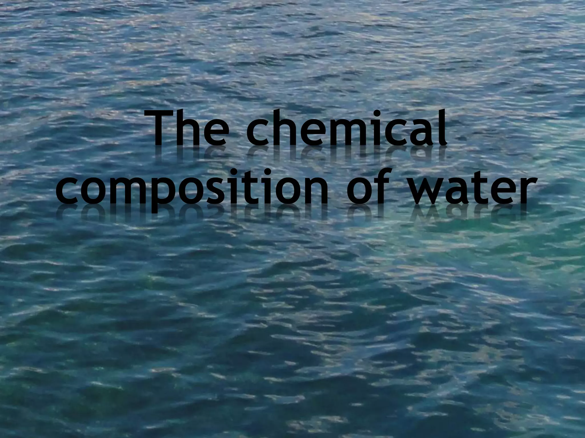 Chemical composition of water by Group6 | PPTX