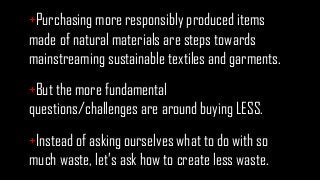 We consume our clothes: how clothes are like food | PPT