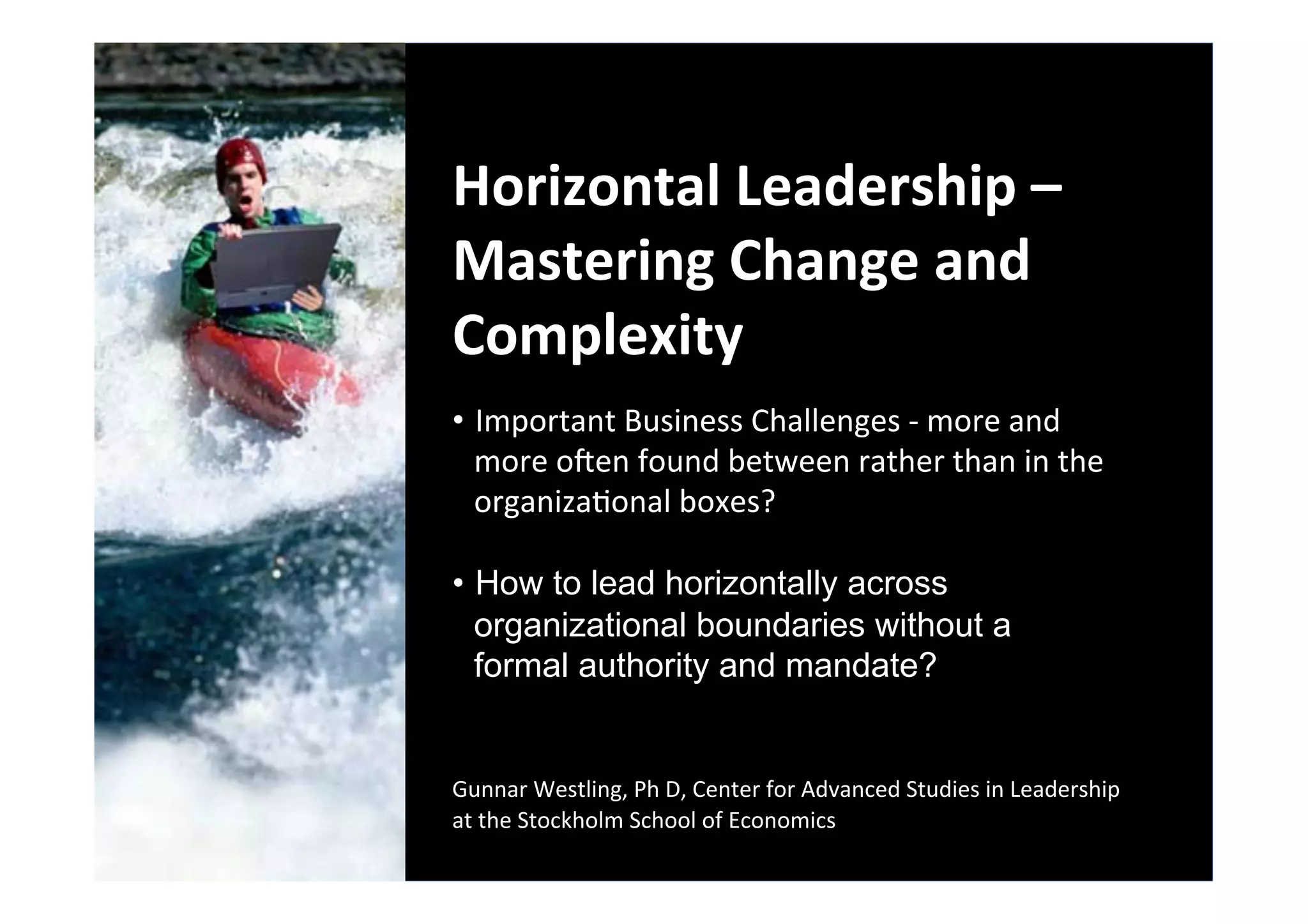 Skanska 20111021 horizontal leadership, managing change and complexity ...
