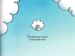 Cloudette (Adapted) by Tom Lichtenheld | PPTX