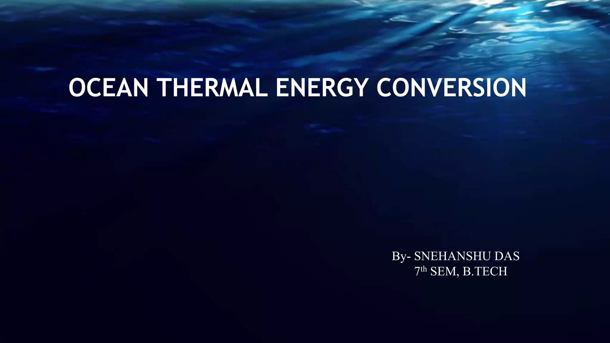 OCEAN THERMAL ENERGY CONVERSION | PPTX